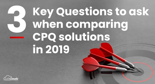 Questions to Ask When Comparing CPQ Solutions