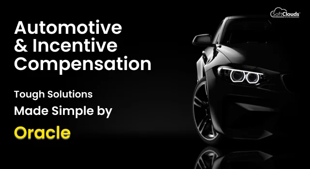 Oracle Simplifies Automotive & Incentive Compensation