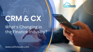 CRM & CX: What's Changing in the Finance Industry?
