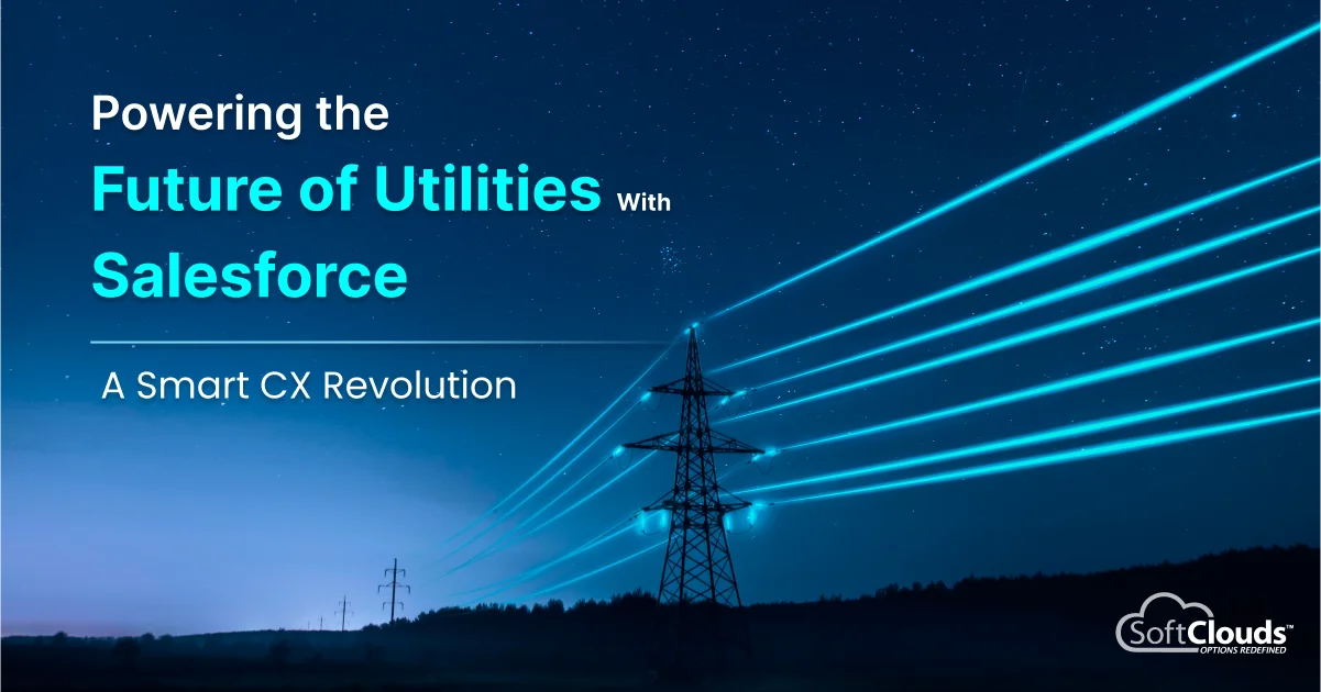 Powering the Future of Utilities with Salesforce - A Smart CX ...