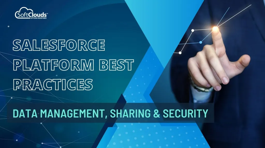 Salesforce Platform Best Practices: Data Management, Sharing & Security