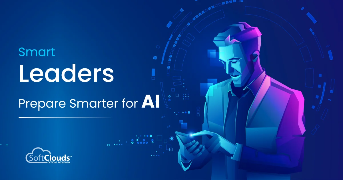 Smart Leaders Prepare Smarter for AI