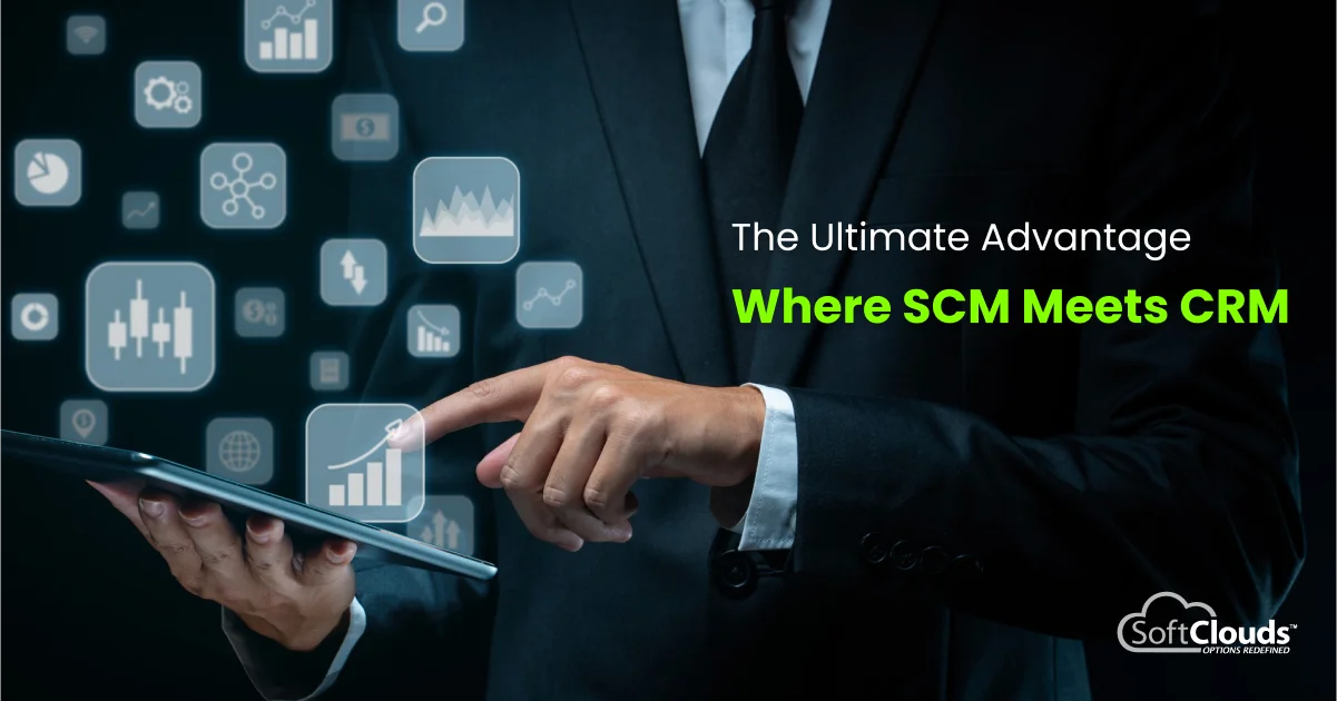 The Ultimate Edge: Integrating SCM & CRM for CX Excellence | SoftClouds