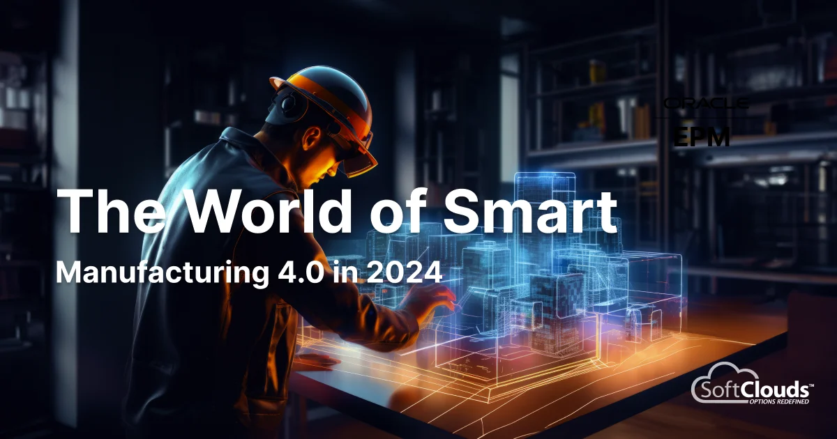 The World of Smart Manufacturing 4.0 in 2024